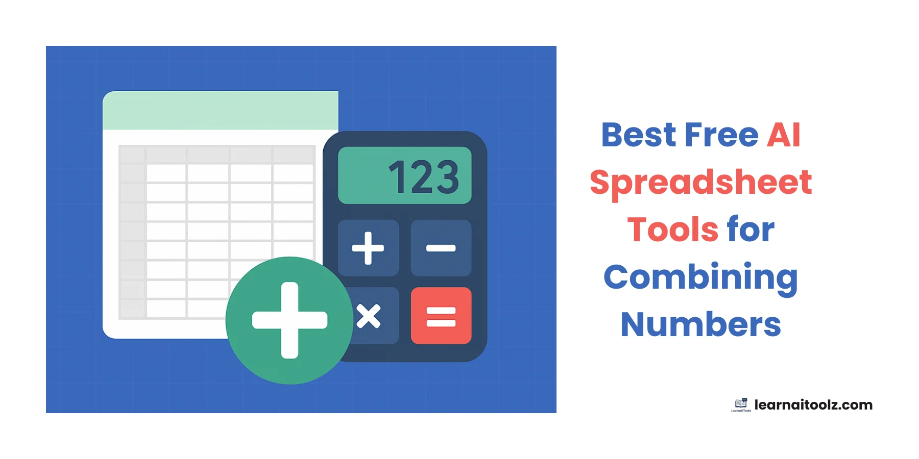 Best Free AI Spreadsheet Tools for Combining Numbers – LearnAIToolz